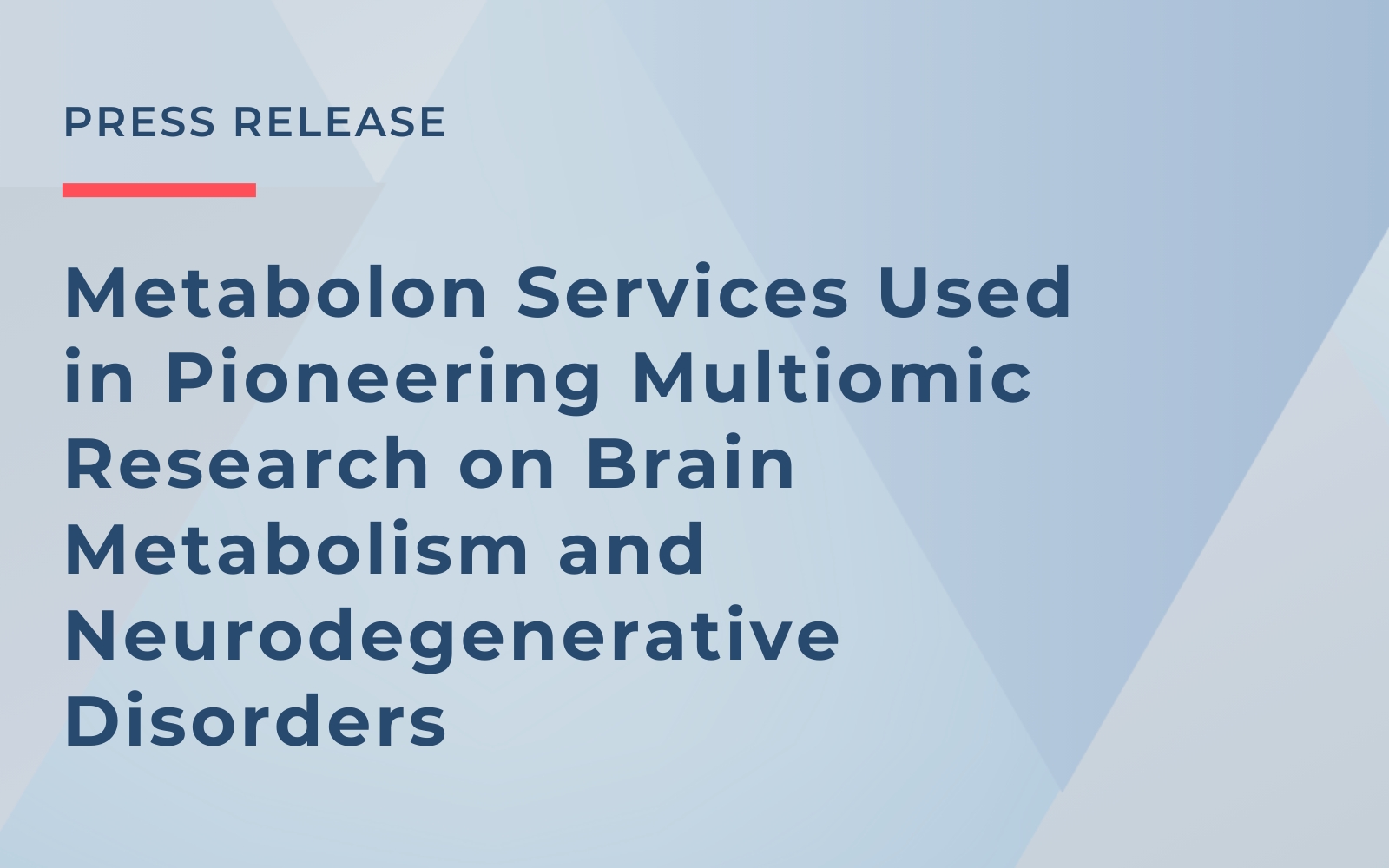 Metabolon Services Used in Pioneering Multiomic Research on Brain ...